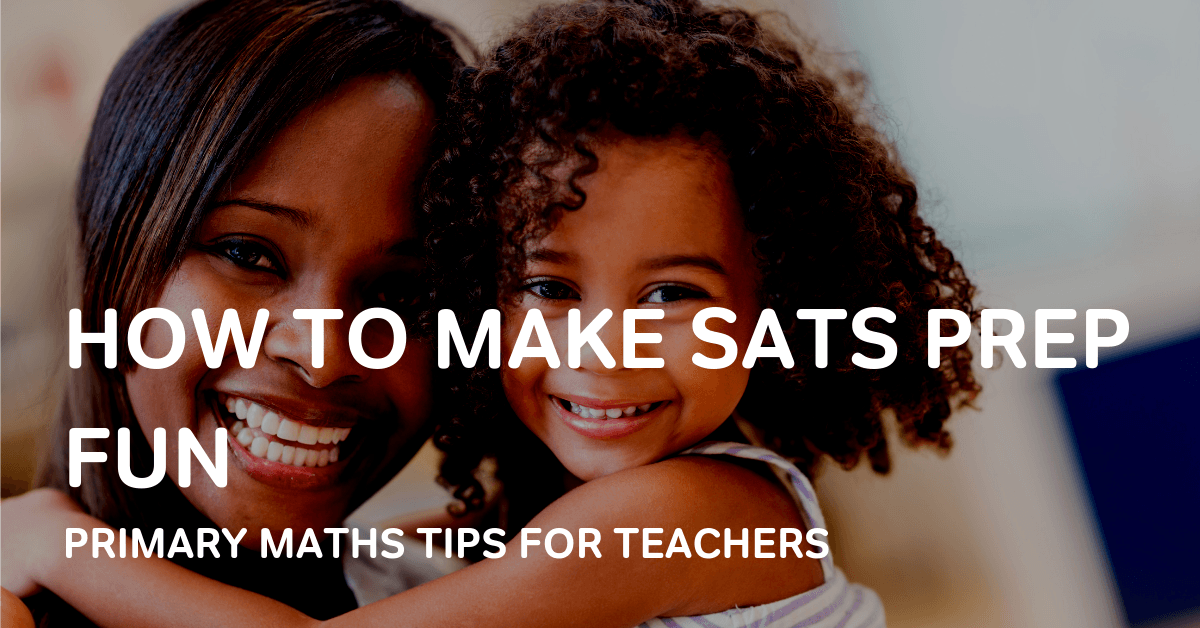 SATs Revision Made Easy: Top Tips & SATs Revision Games