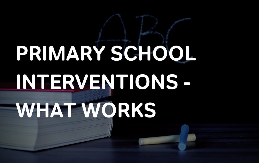 FREE Primary School Interventions What Works At Key Stages 1 2 free-primary-school-interventions-what-works-at-key-stages-1-2