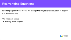 Rearranging Equations - GCSE Maths - Steps & Examples