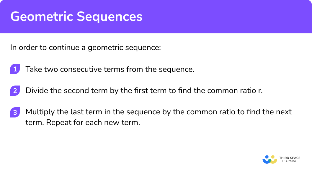 Geometric Sequences - GCSE Maths - Steps & Examples Geometric Sequences - GCSE Maths - Steps & Examples