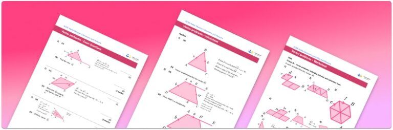 Vector Problems - GCSE Maths - Steps, Examples & Worksheet