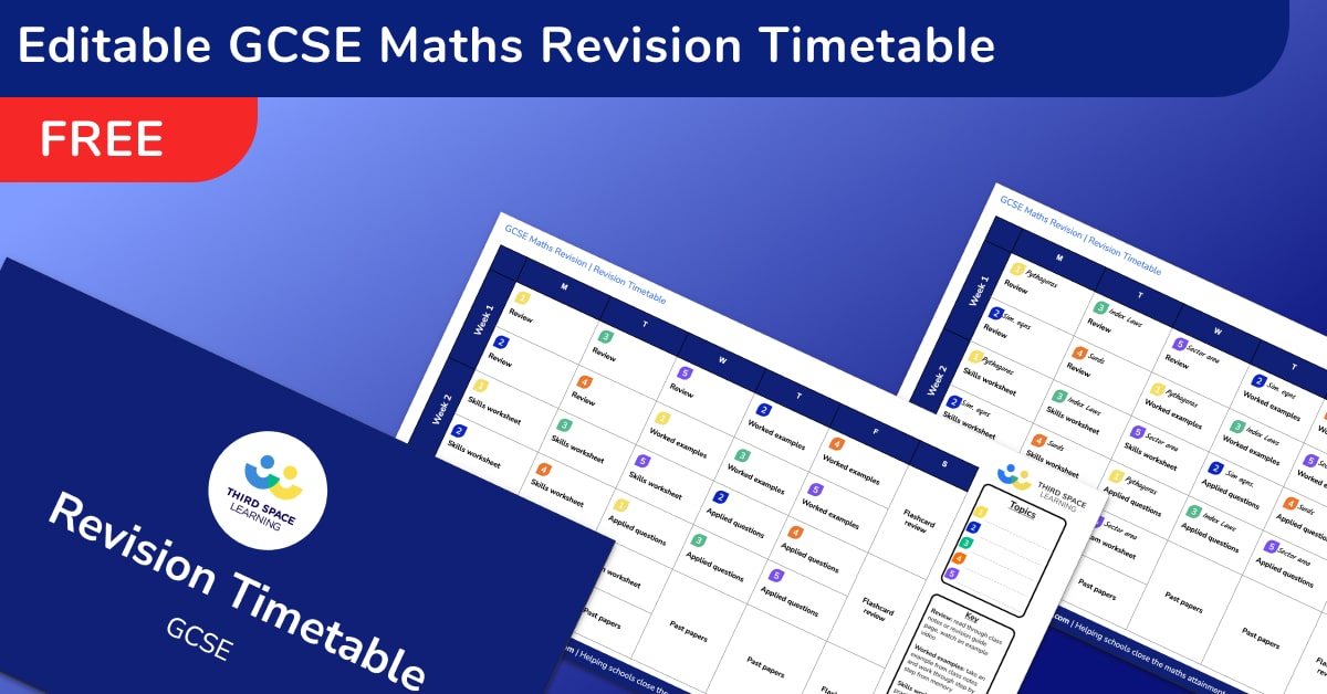 [FREE] Editable GCSE Revision Timetable - Third Space Learning