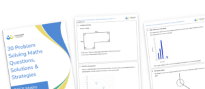 Maths Problems Made Easy: Curriculum Focused Problem Solving At KS3