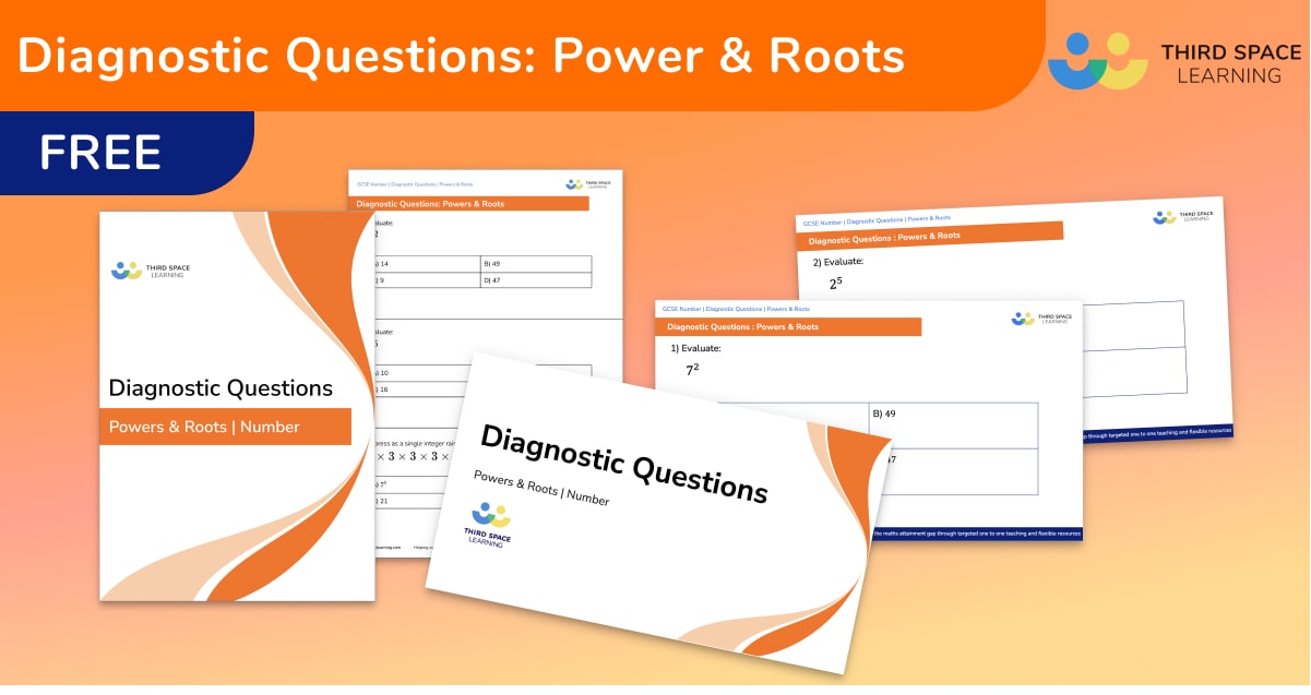 [FREE] GCSE Power and Roots Diagnostic Questions - Third Space Learning