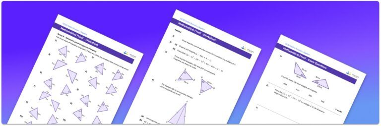 Mathematical Proof - GCSE Maths - Steps, Examples & Worksheet