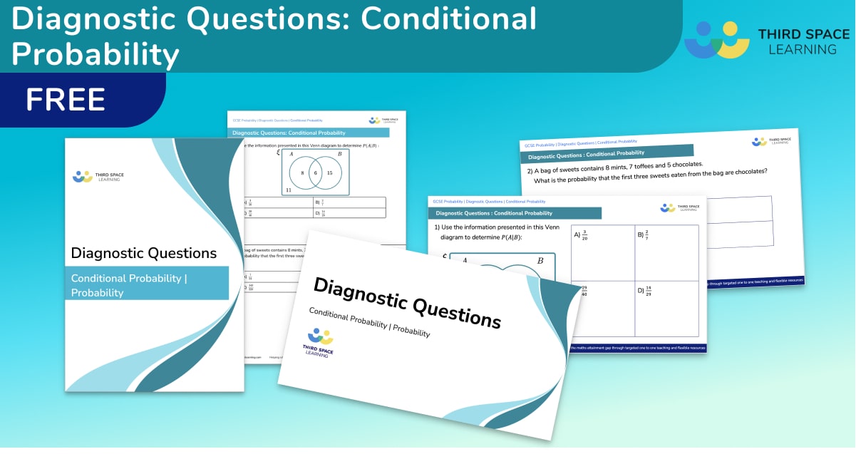 [FREE] GCSE Conditional Probability Diagnostic Questions - Third Space ...