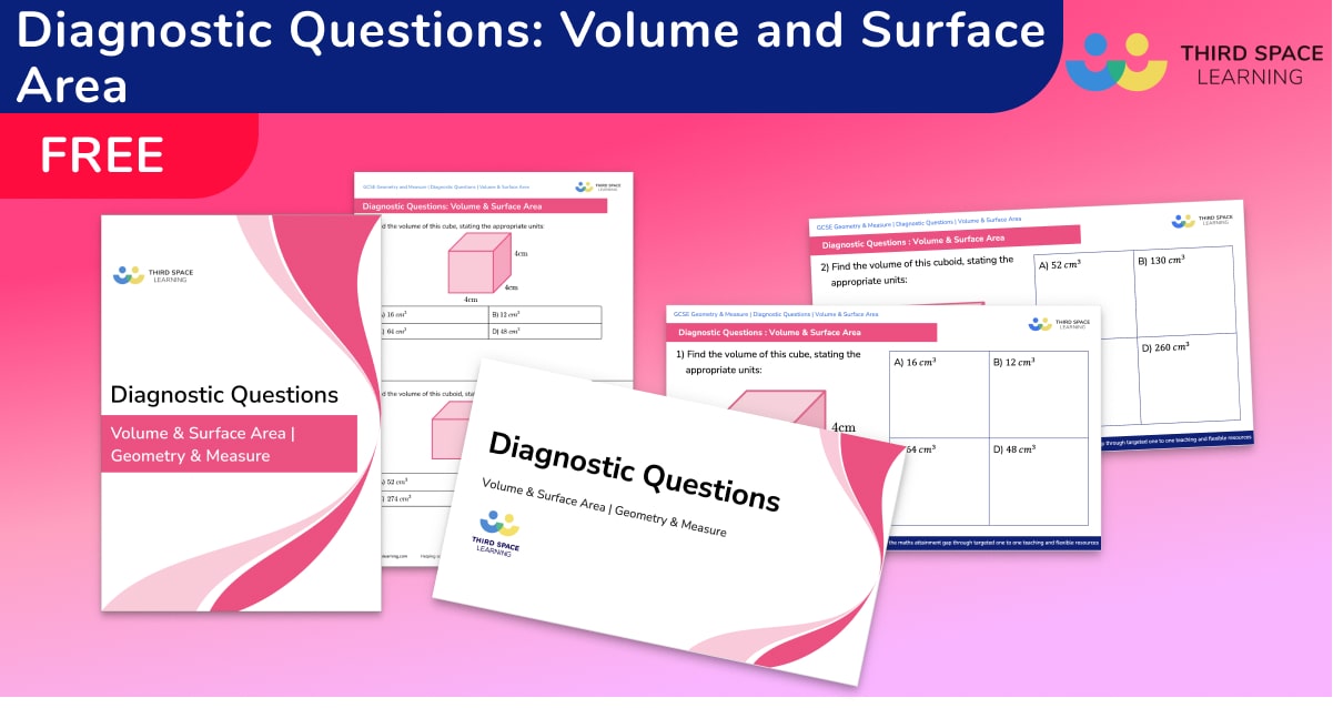 [FREE] GCSE Volume and Surface Area Diagnostic Questions - Third Space Learning