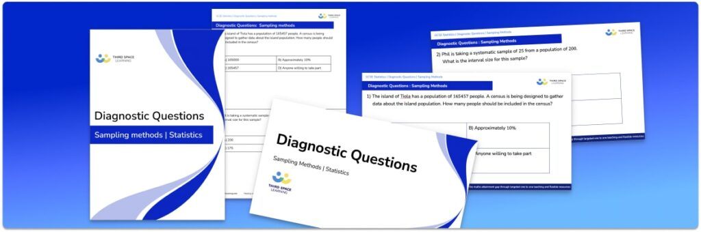 [FREE] GCSE Sampling Methods Diagnostic Questions - Third Space Learning