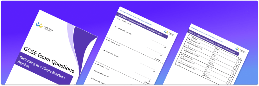 Factorising To A Single Bracket Exam Questions - GCSE Maths [FREE]