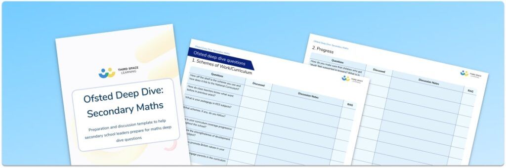 Ofsted Deep Dive Questions: Secondary Maths - Third Space Learning