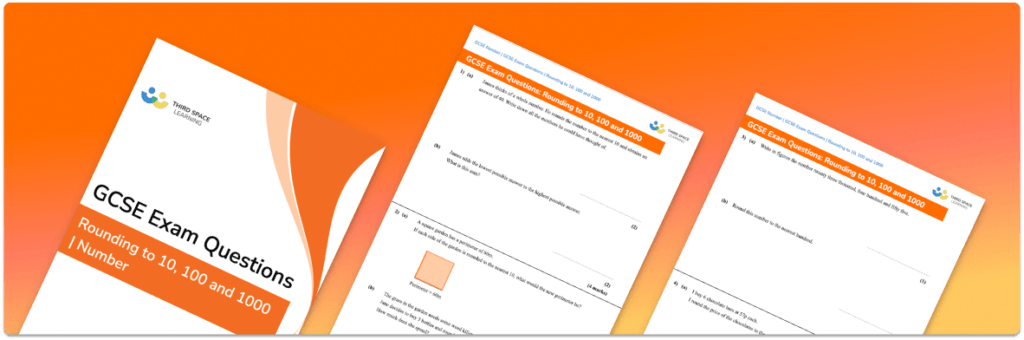 Rounding to 10, 100, 1000 Exam Questions - GCSE Maths [FREE]