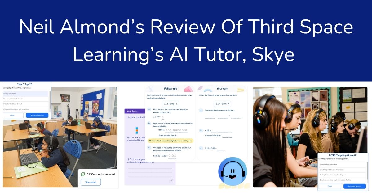 AI Maths Tutor Review: Deputy Headteacher Neil Almond's Independent ...